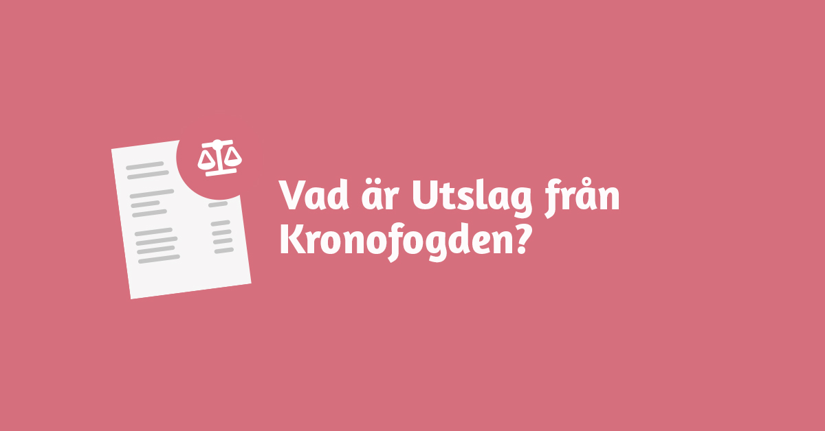 Vad är Utslag från Kronofogden? - FINQR